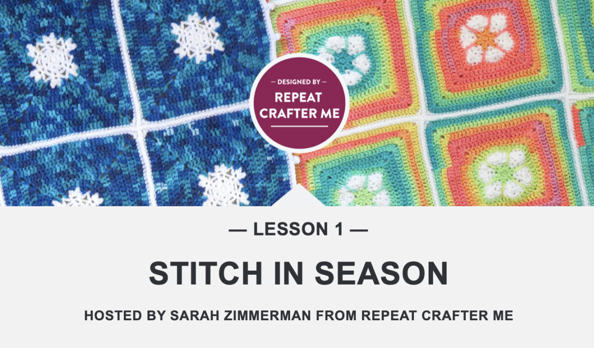 Lesson 1: Stitch in Season CAL - Repeat Crafter Me